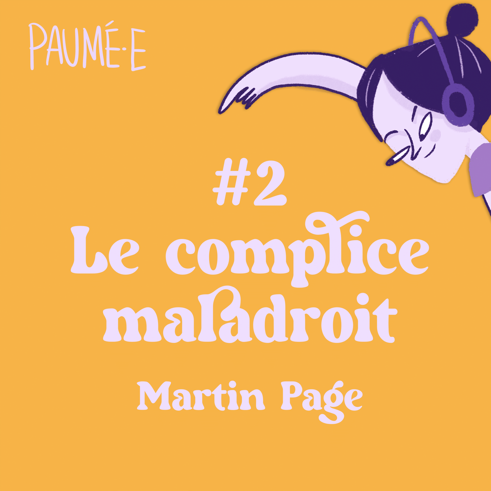 #2 · Martin Page, le complice maladroit
